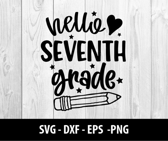 Hello Seventh Grade SVG File Hello Seventh Grade DXF File | Etsy