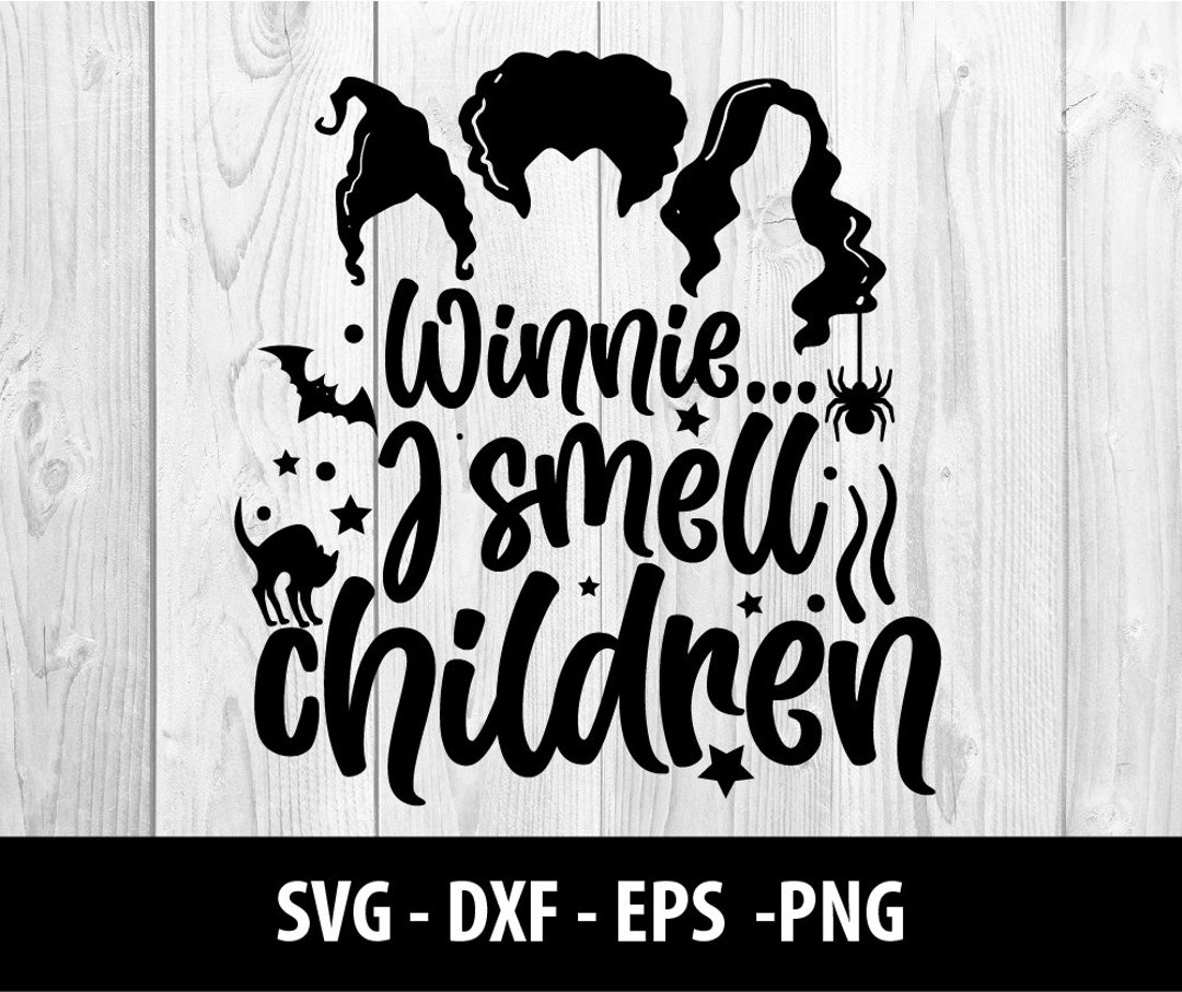 Winnie I Smell Children SVG Hocus Pocus Svg I Smell Children - Etsy