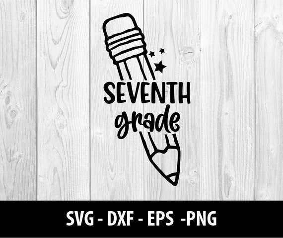 Seventh Grade SVG File Seventh Grade DXF Svg Eps Png Files | Etsy