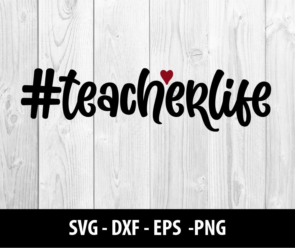 Teacherlife SVG Files Teacher Life DXF Files Teacherlife | Etsy