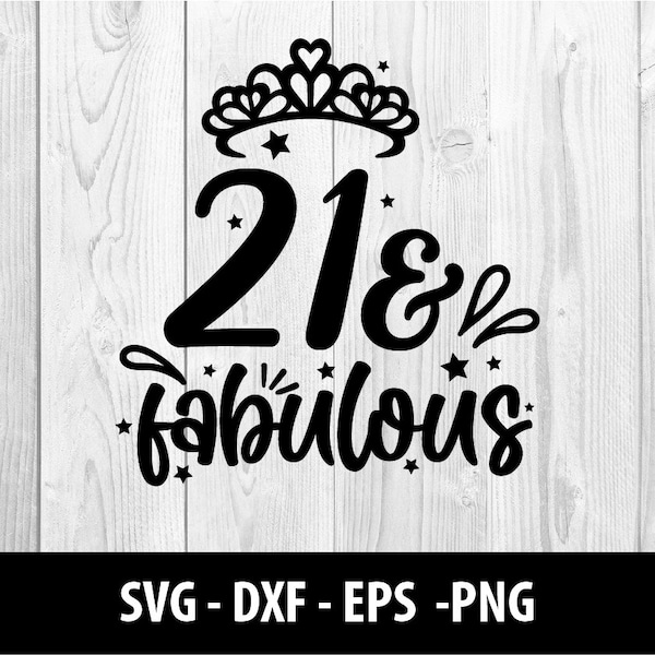 21 and Fabulous Svg - Etsy