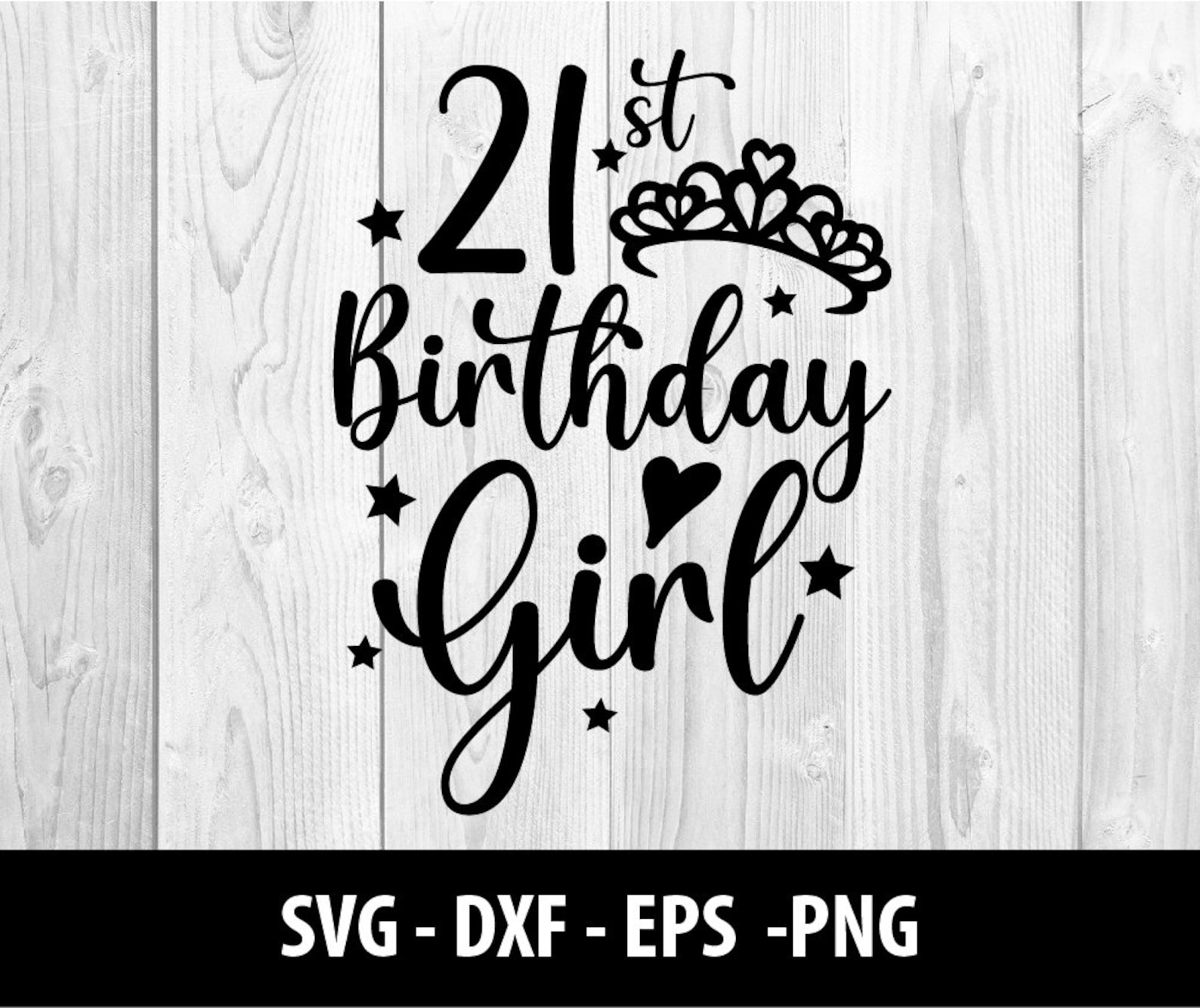 21st Birthday Girl Svg 21st Birthday Girl Dxf Tiara Crown Etsy