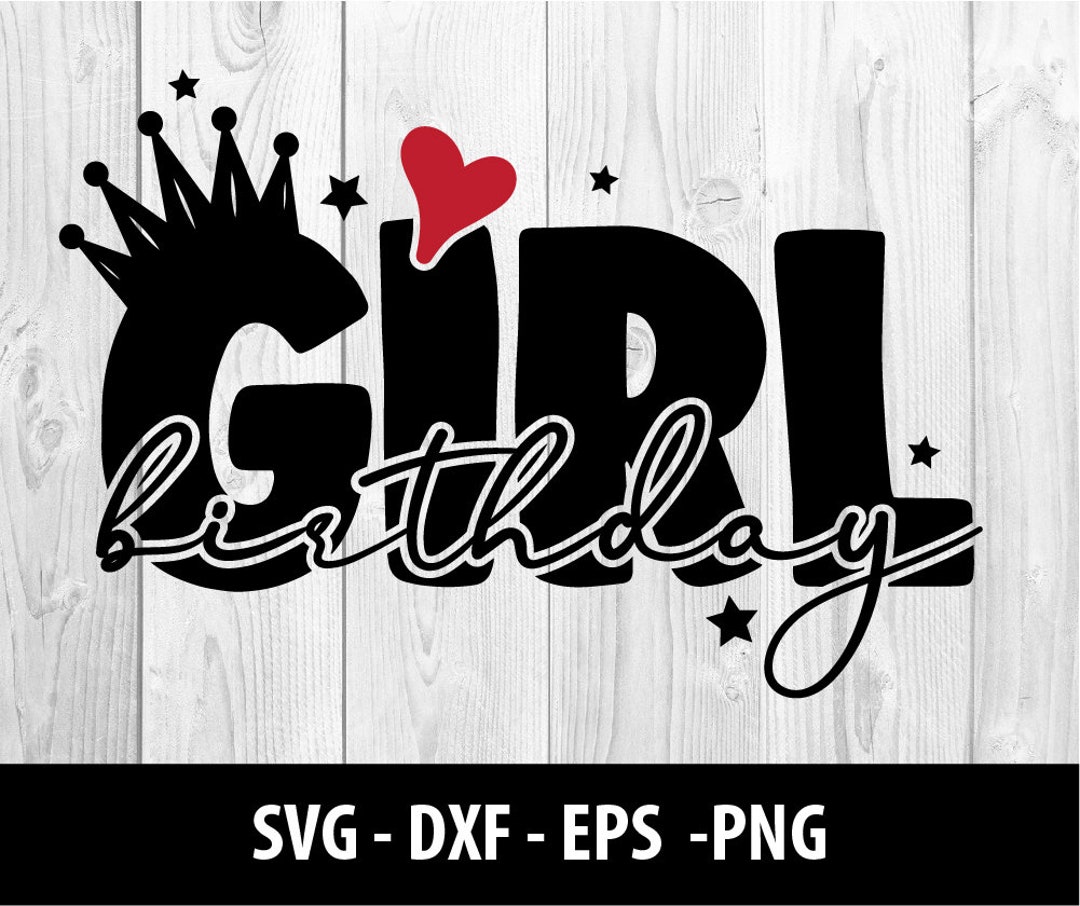 Birthday Girl SVG, Birthday Girl DXF, Tiara Birthday Girl Crown Svg Eps ...