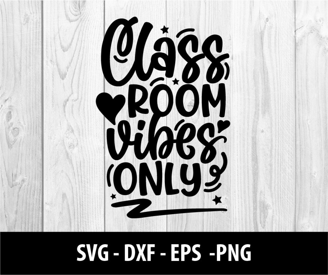Classroom Vibes Only SVG Files Classroom Vibes Only DXF File - Etsy