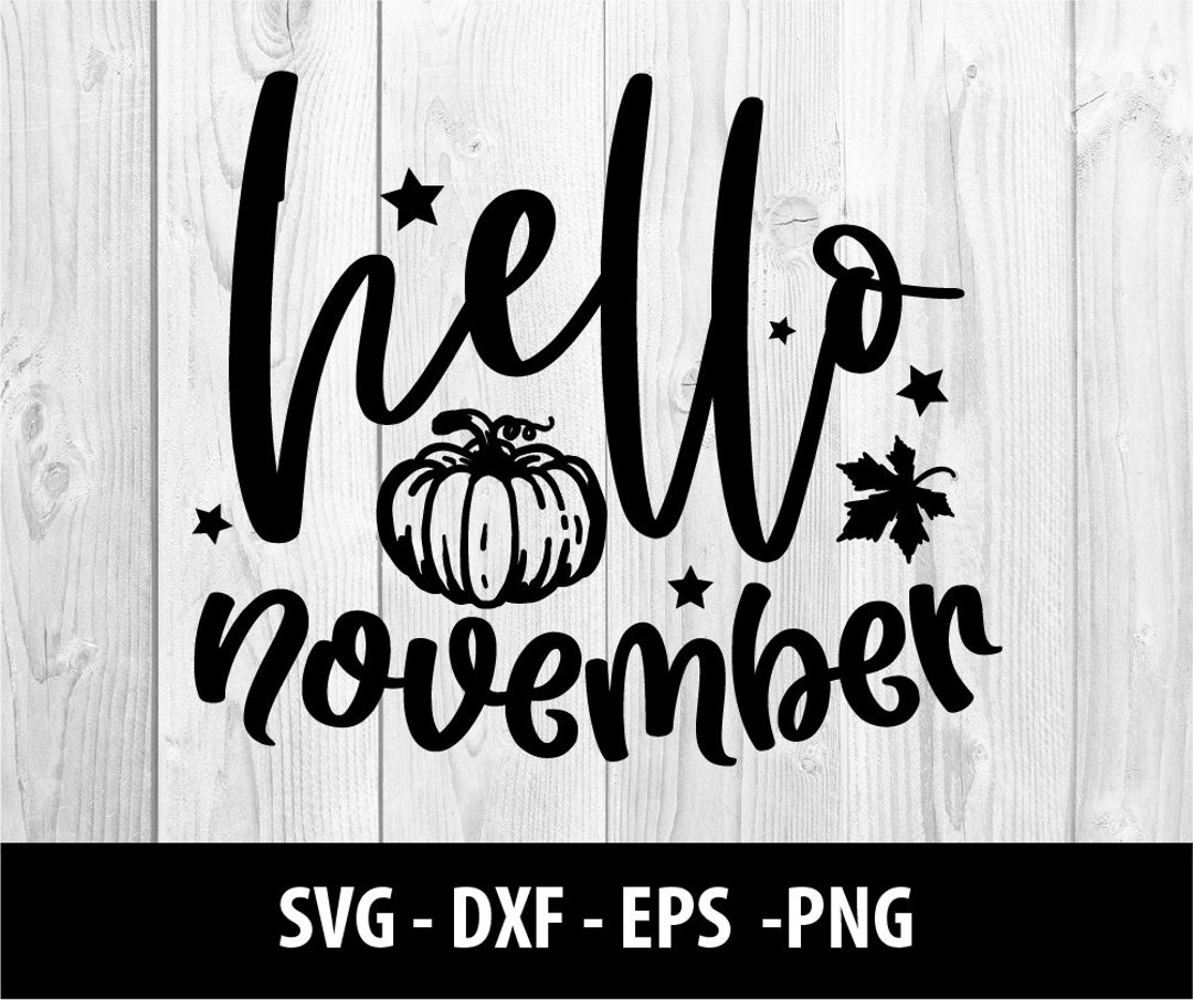 Hello November SVG, Hello November DXF, Hello November Eps, Autumn Fall ...