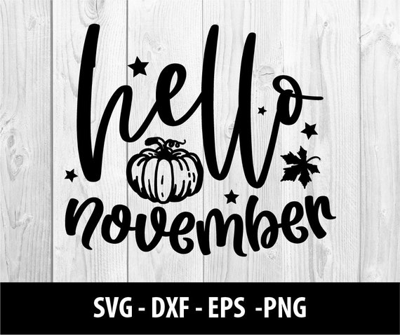Hello November SVG Hello November DXF Hello November Eps | Etsy