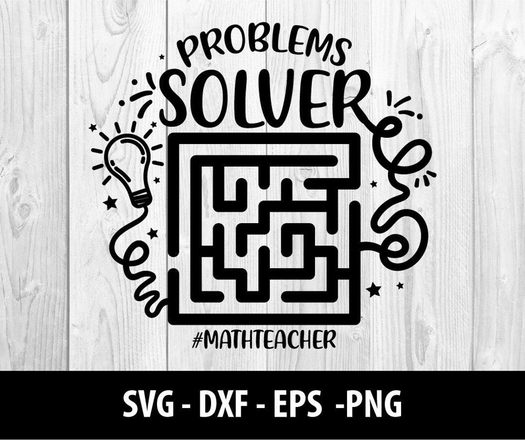 Problems Solver Math Teacher SVG Files, Problem Solver Math Teacher DXF ...