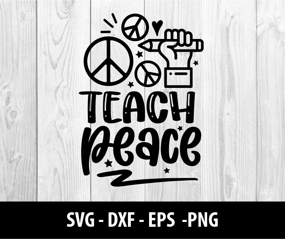 Teach Peace SVG Files Teach Peace DXF Files Teach Peace Png | Etsy