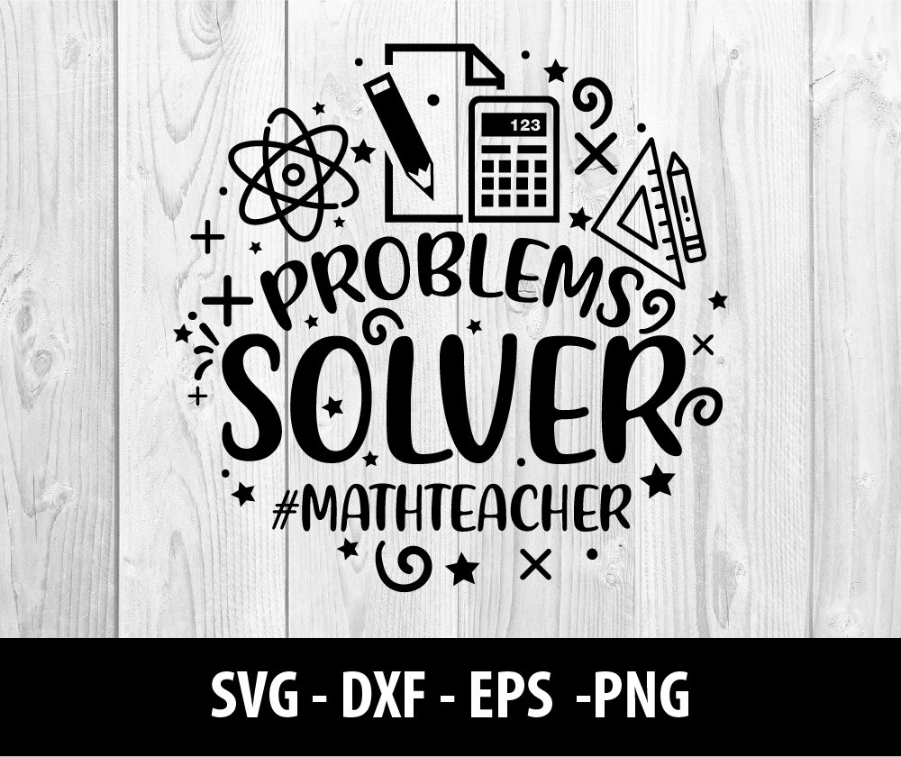 Problems Solver Math Teacher SVG Files Problem Solver Math | Etsy