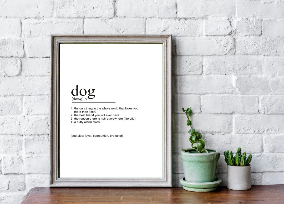 Dog Definition Print, Digital, Download, Decoration, Dog Mum, Home, Dog ...