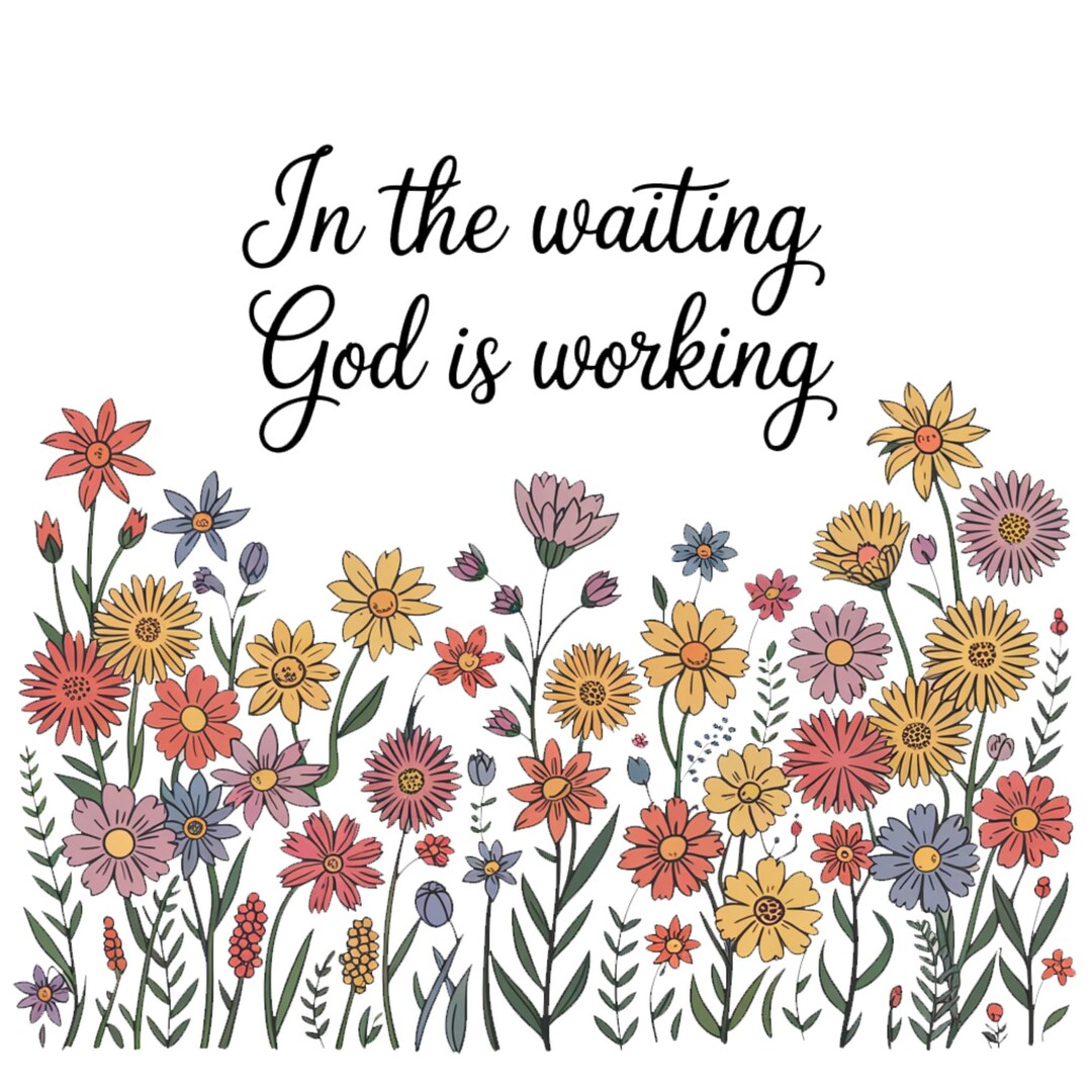 In the Waiting God is Working PNG, Vintage Floral Christian PNG ...