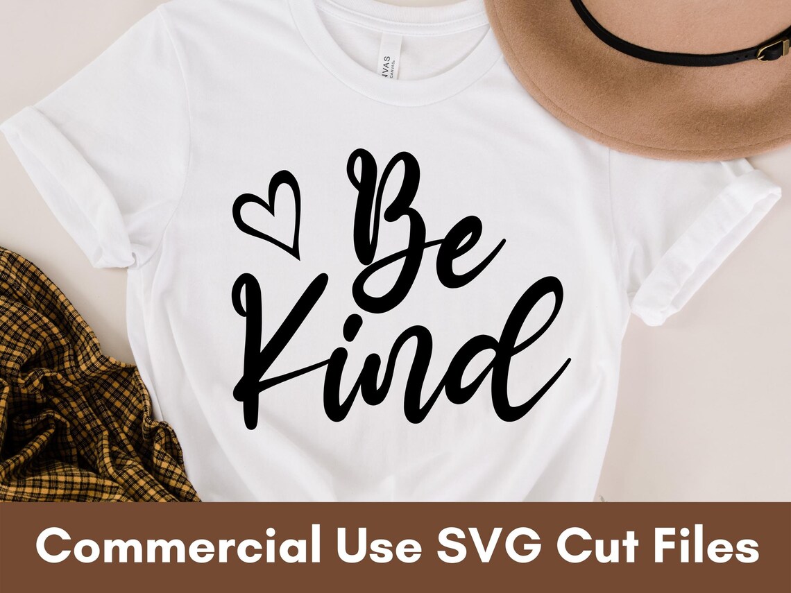 Be Kind SVG for Shirts Be Kind SVG Files for Cricut Be Kind - Etsy