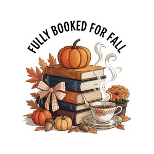 Fully Booked for Fall PNG, Pumpkin Books and Coffee Clipart, Autumn ...