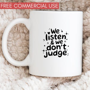 We Listen and We Don't Judge PNG Digital Download File, Funny PNG, Trending PNG, Popular Png, T ...