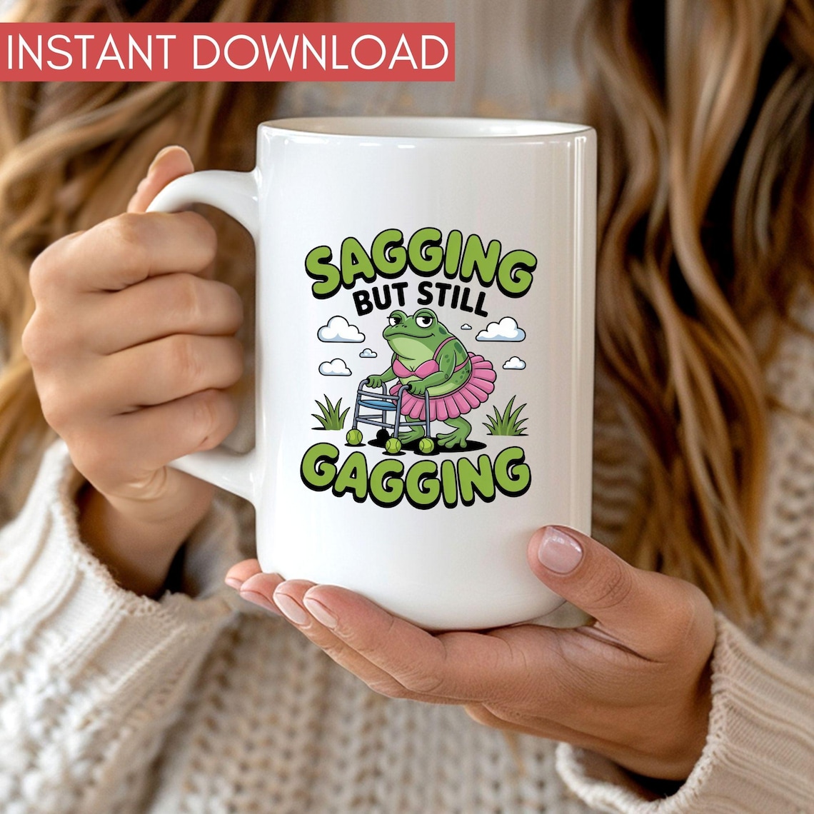 Sagging but Still Gagging PNG, Funny Meme Digital Download ...