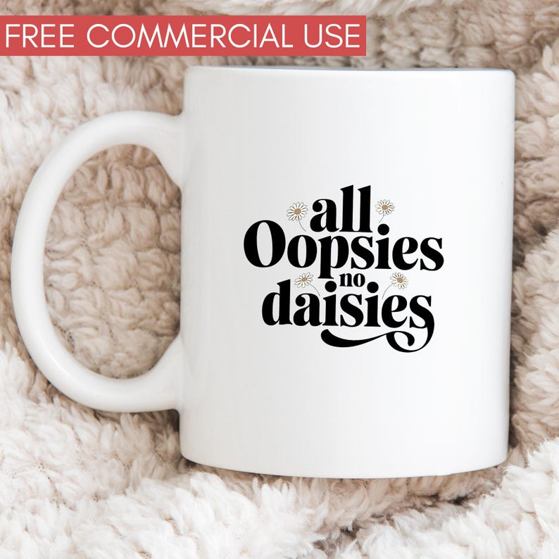 All Oopsies No Daisies PNG Digital Design Download, Flowers PNG, Floral ...