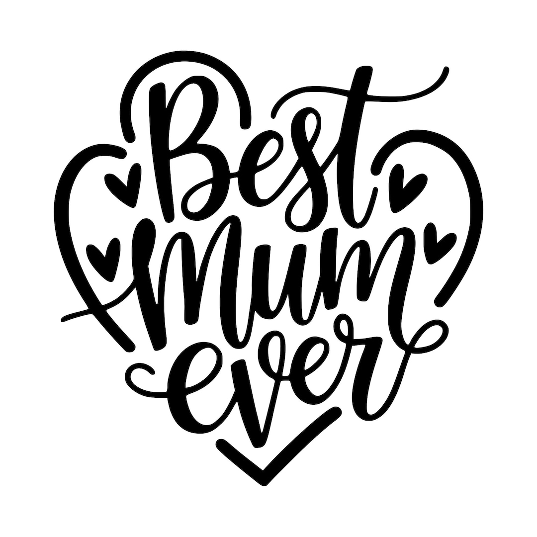 Best Mum Ever SVG, Mother's Day SVG, Heart SVG, Svg Files for Cricut ...