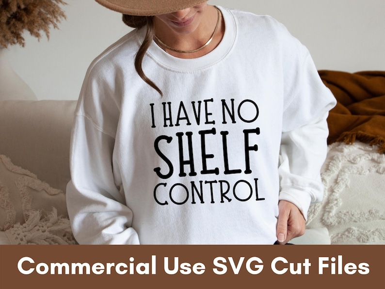 I Have No Shelf Control SVG, Reading SVG, Book Reading SVG, Book Lover ...