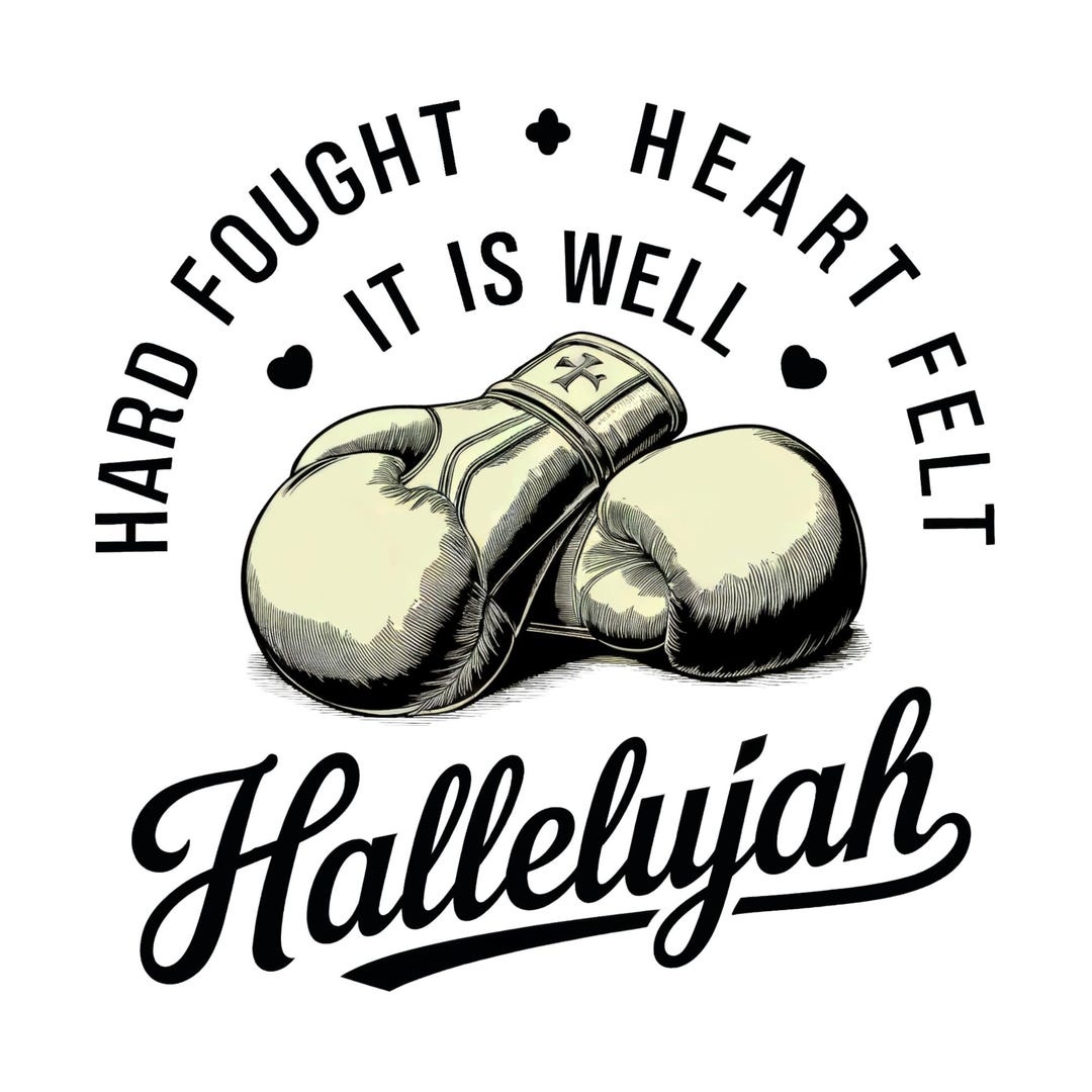 Hard Fought Heart Felt PNG, Hallelujah PNG, Jesus PNG Designs ...