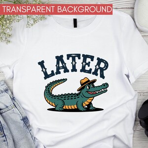 Later Gator PNG, Funny Alligator PNG, Sarcastic PNG, Later Alligator ...