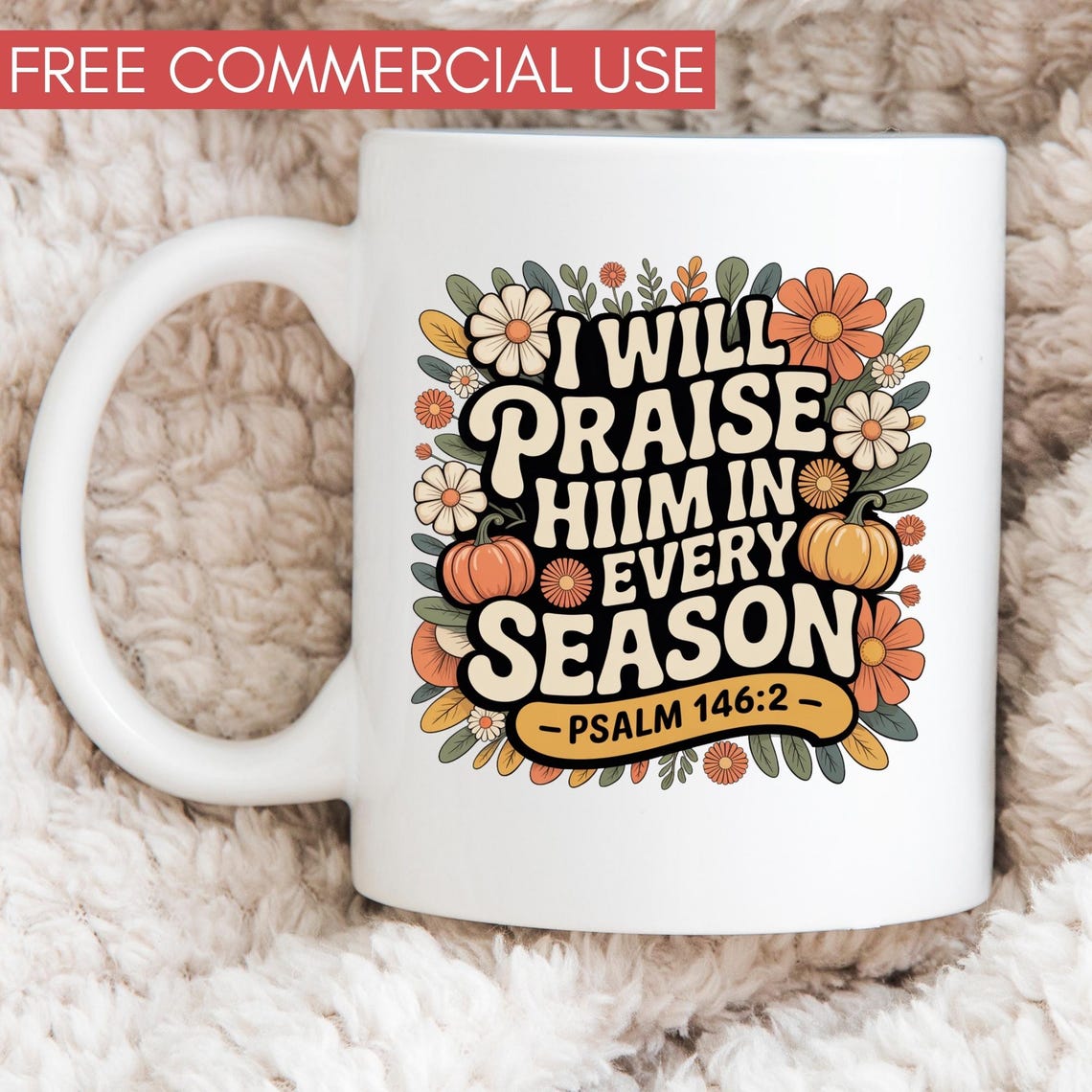 Fall PNG, I Will Praise Him in Every Season Thanksgiving PNG Autumn ...
