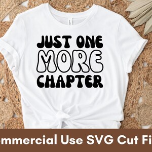 Just One More Chapter SVG, Reading SVG, Book Reading SVG, Book Lover ...