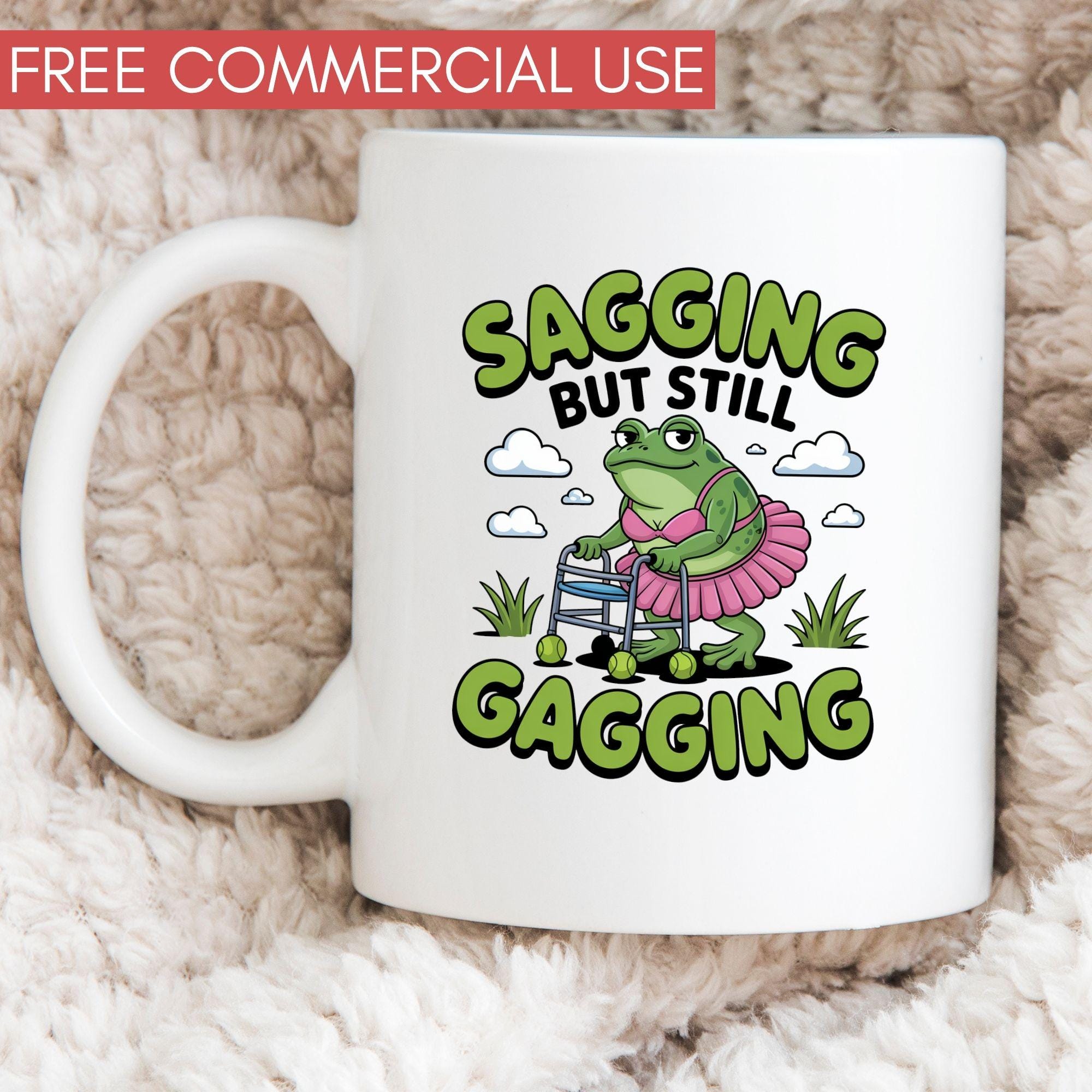 Sagging but Still Gagging PNG, Funny Meme Digital Download ...