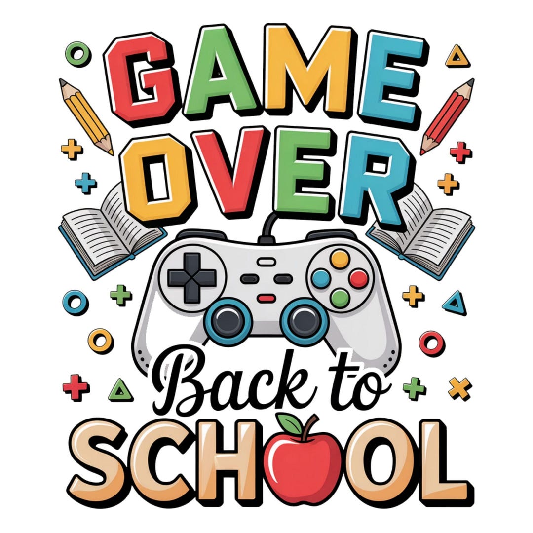 Game Over Back to School Sublimation Design Download, Back to School ...