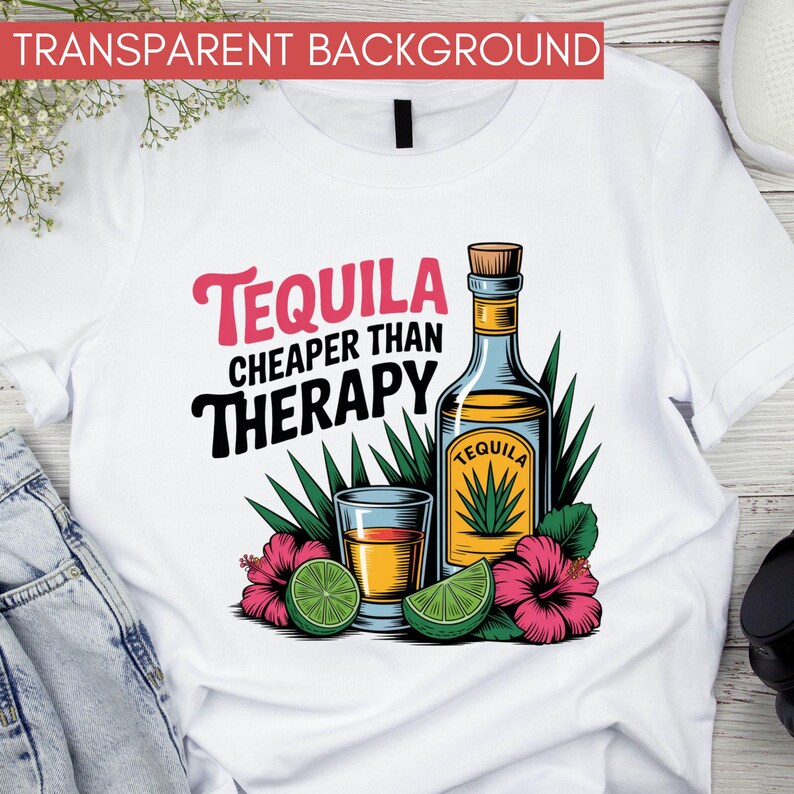 Tequila Cheaper Than Therapy PNG, Summertime PNG, Cinco De Mayo PNG ...