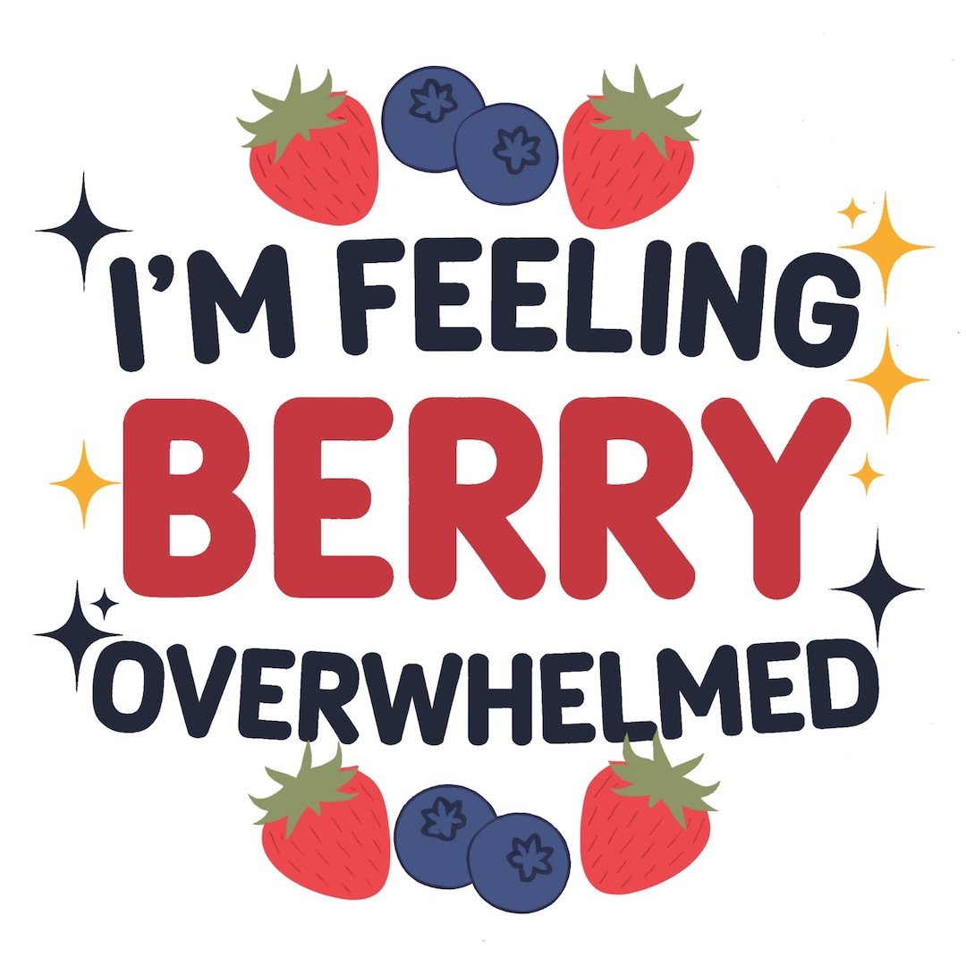 Im Feeling Berry Overwhelmed PNG, Cute Trendy PNG, Cute Strawberry ...