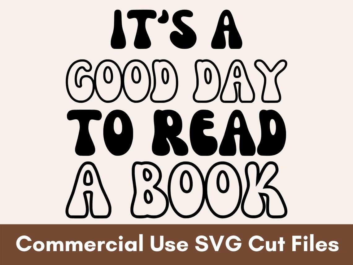 It's A Good Day to Read SVG Reading SVG Book Reading - Etsy