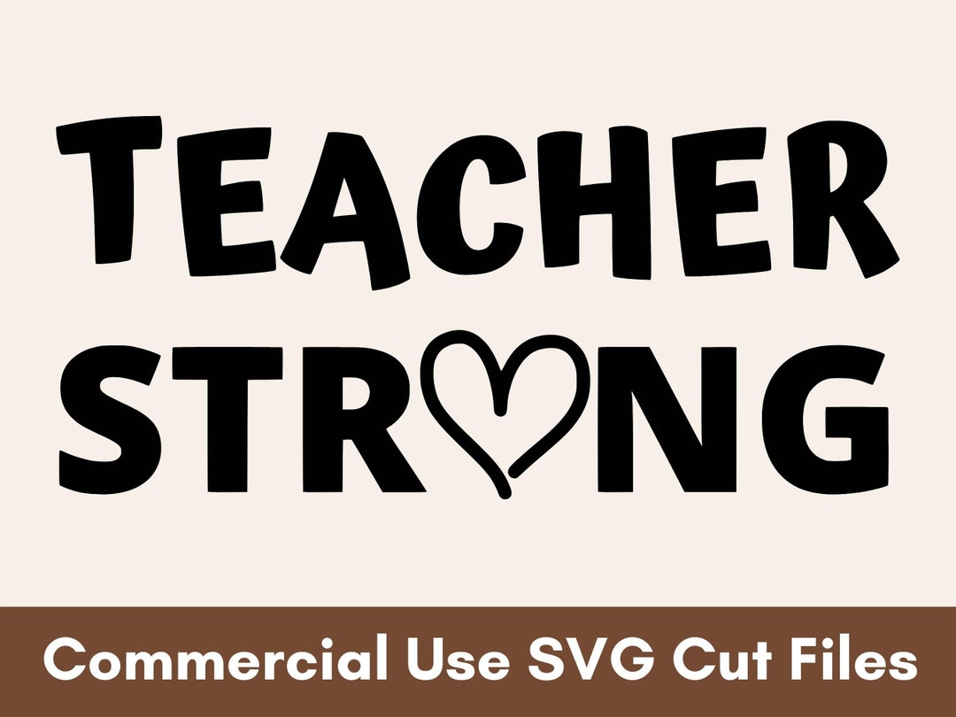 Teacher Strong SVG, Teacher SVG, Teacher Shirt SVG, Teacher Gift Svg - Etsy