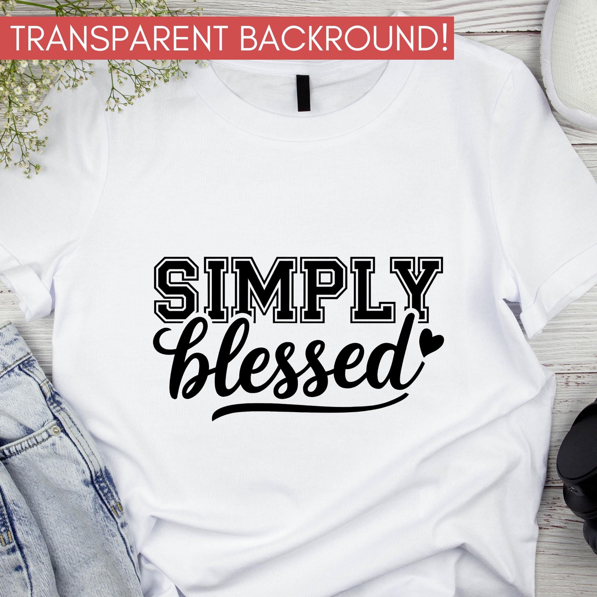 Simply Blessed PNG, Blessed PNG, Christian PNG Sublimation File ...