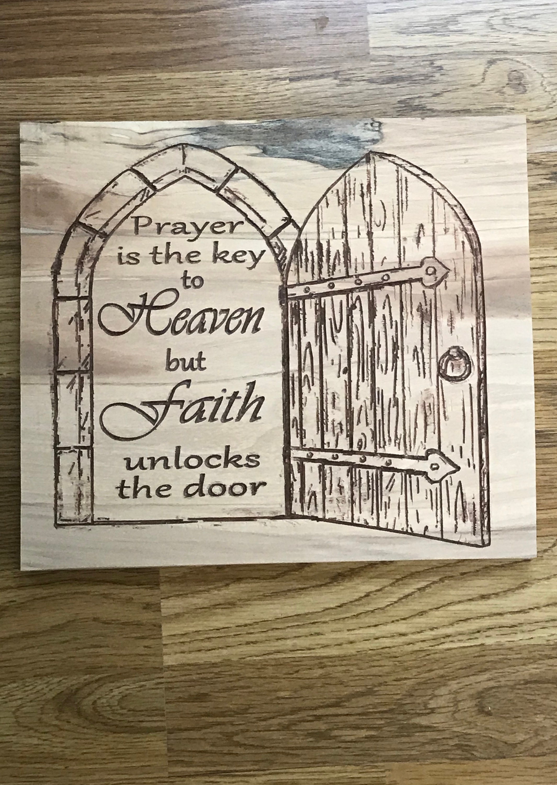 Wood Engraved Religious Sign Prayer is the Key to Heaven but Faith ...