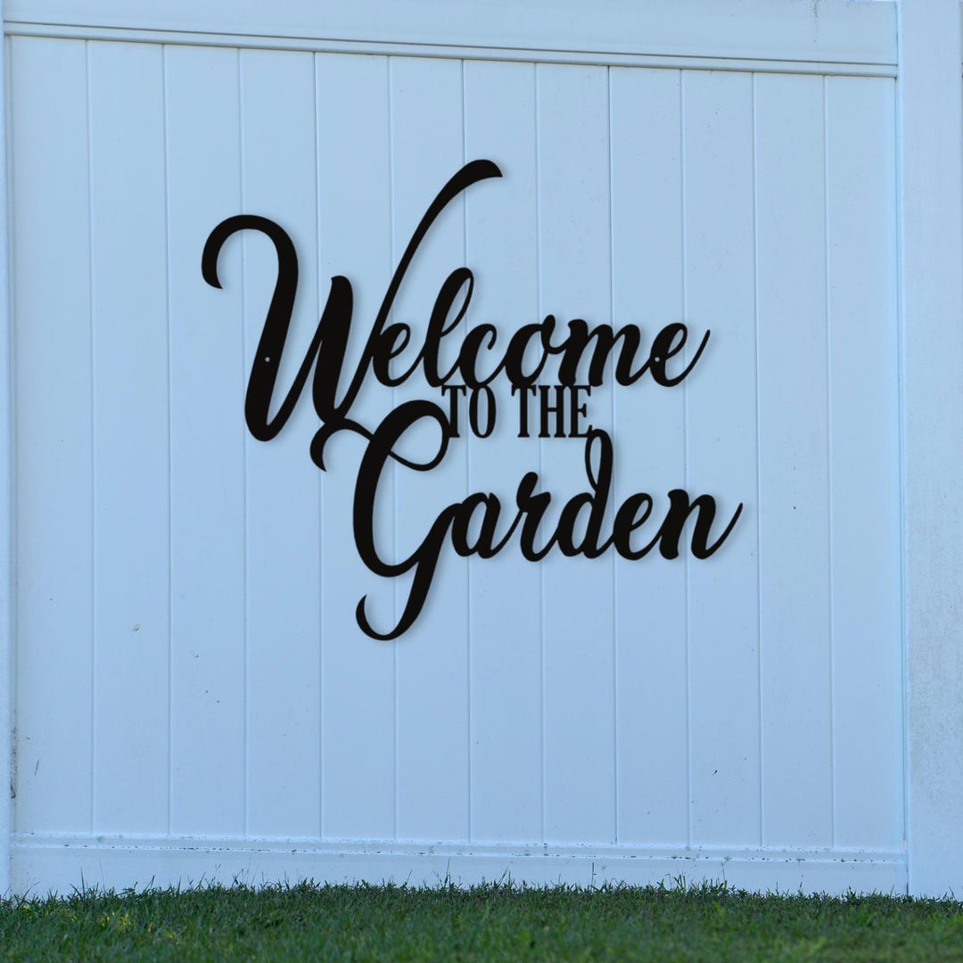 Welcome to the Garden Metal Sign, Outdoor Yard Art, Garden Decor Wall ...