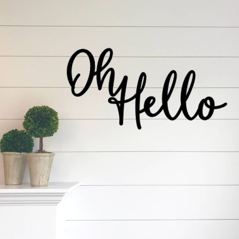 Oh Hello Metal Sign Hello Metal Sign Hello Words Metal - Etsy