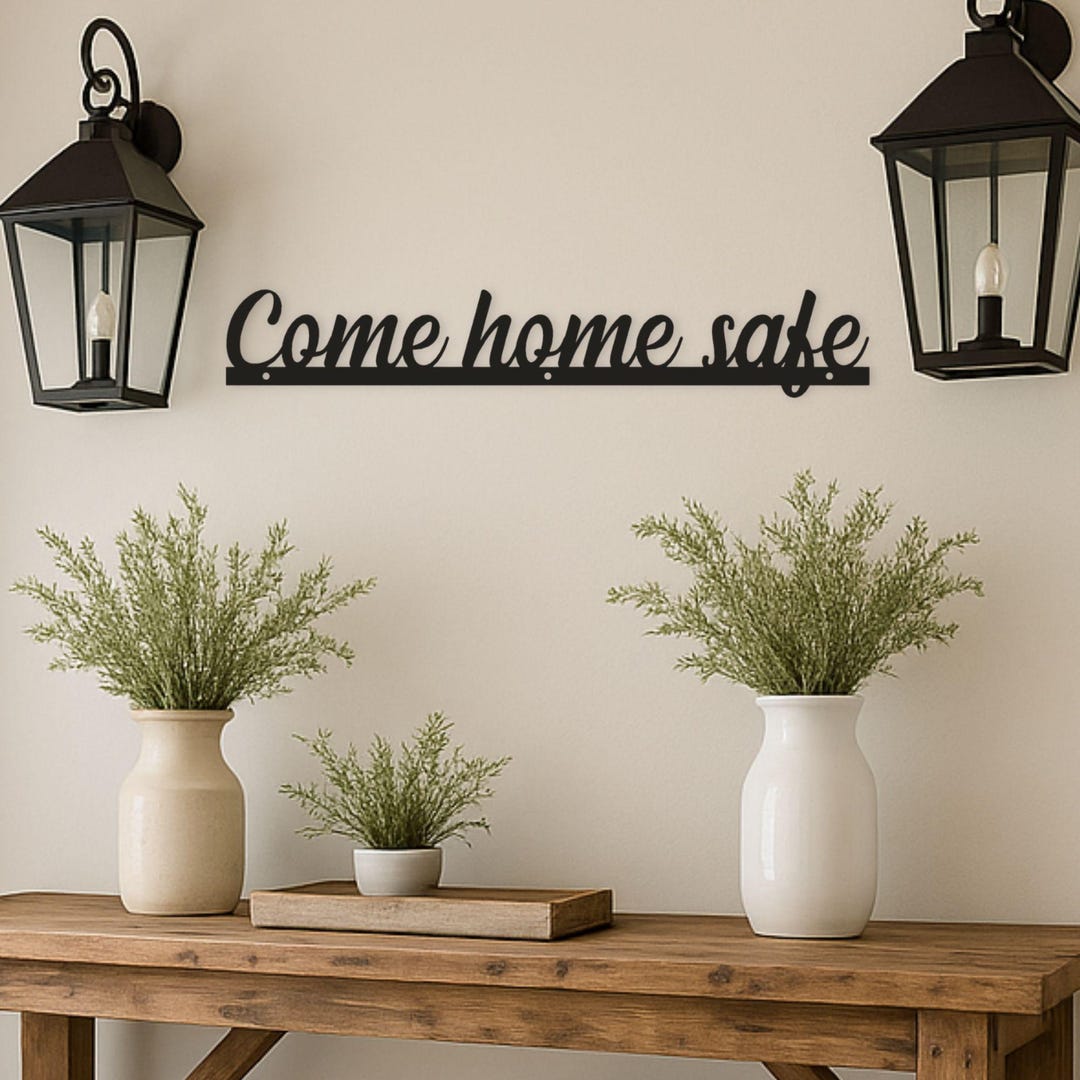 Come Home Safe Door Topper Sign, Entryway Wall Art, Hallway Decor ...