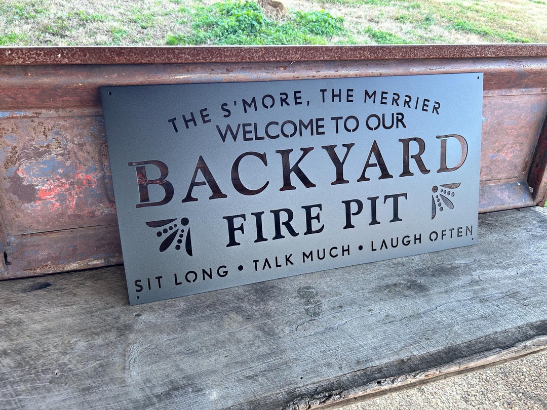 Fire Pit Metal Sign, Backyard Home Decor, Back Porch Sign, Housewarming ...