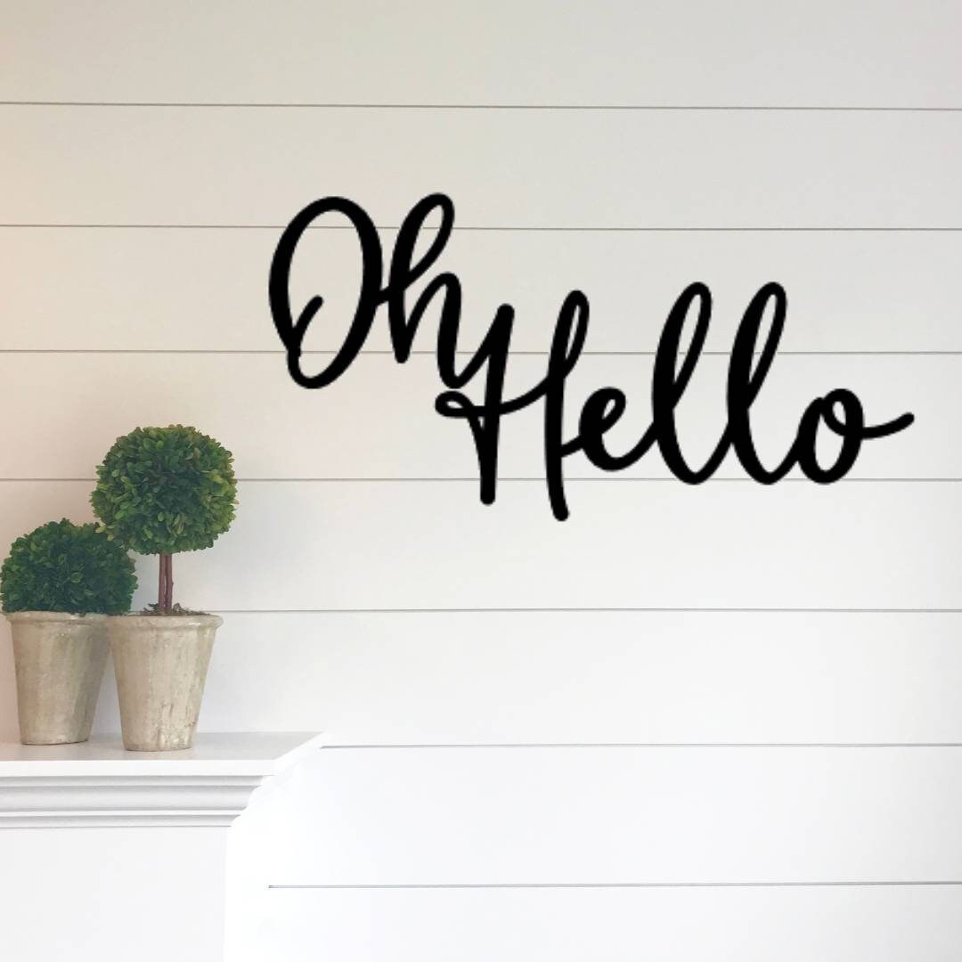 Oh Hello Metal Sign Hello Metal Sign Hello Words Metal - Etsy