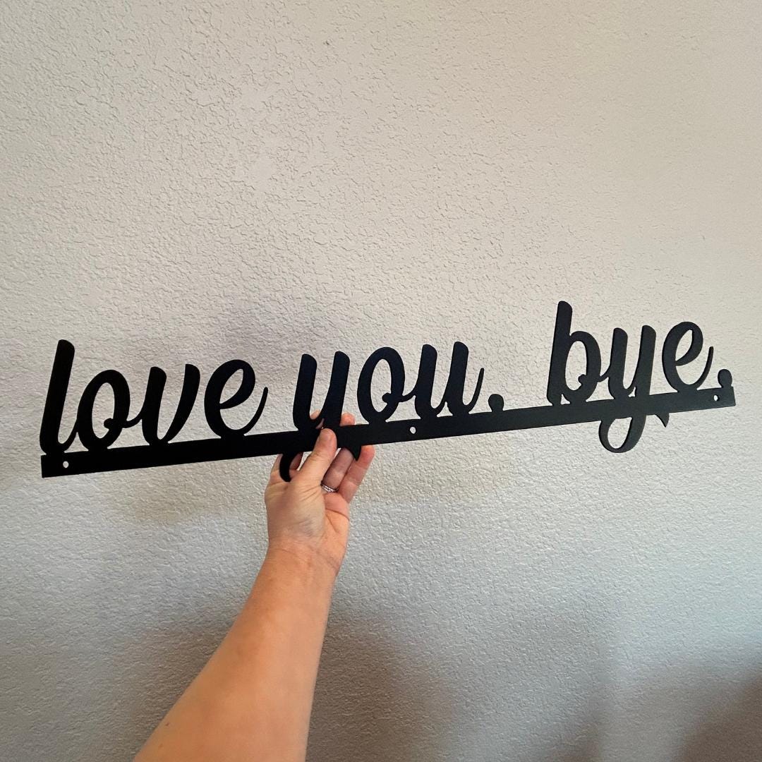 Love You Bye Door Sign, Door Topper, Door Decor, Entryway Wall Art ...