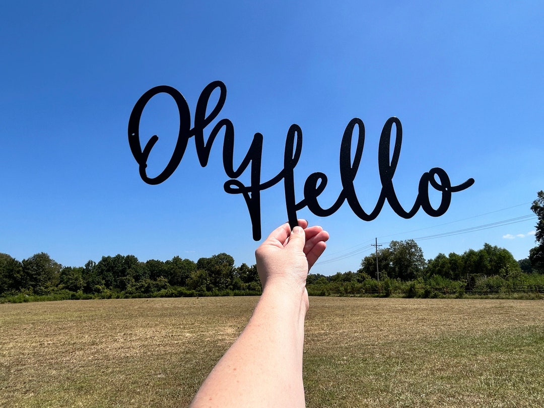 Oh Hello Metal Sign, Hello Metal Sign, Hello Words, Metal Hello Word ...