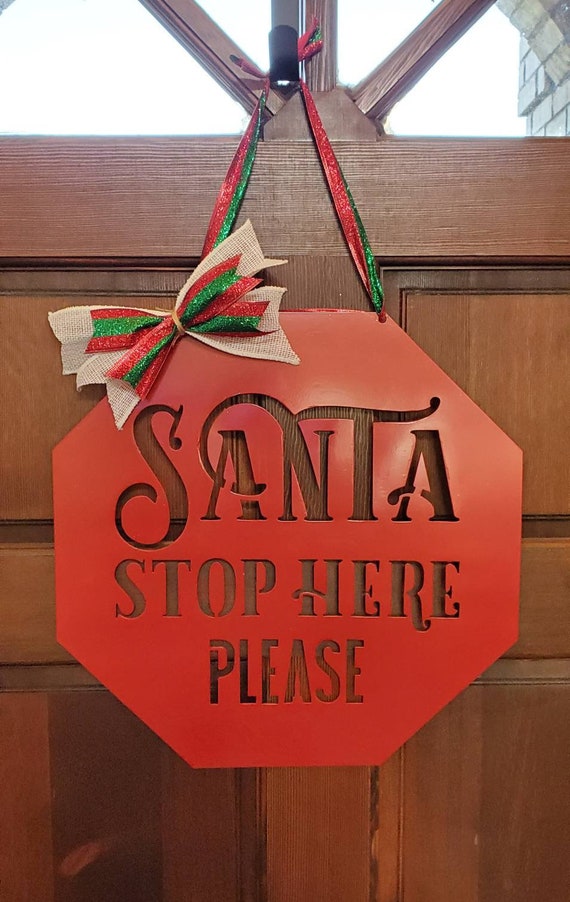 Santa Stop Here Please Door Hanger Santa Stop Here Metal | Etsy