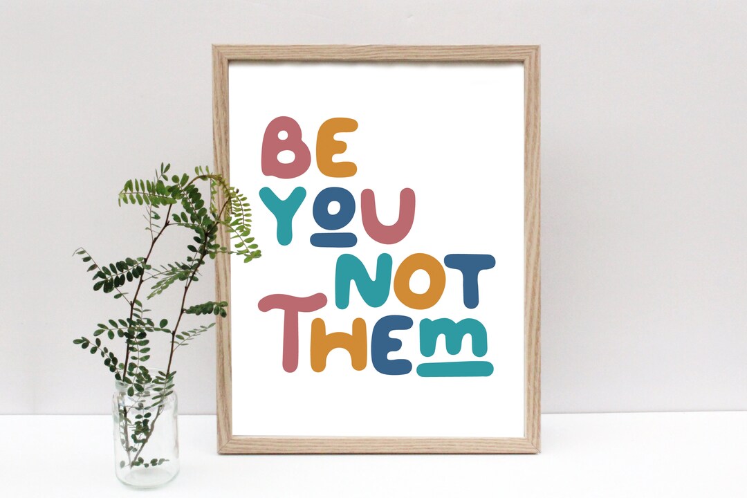 8 X 10 Digital Download, "be You Not Them" Inspirational Poster - Etsy