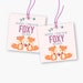 You Are "foxy" Valentines the 3x3 Inch Tags, Editable Text Valentines ...