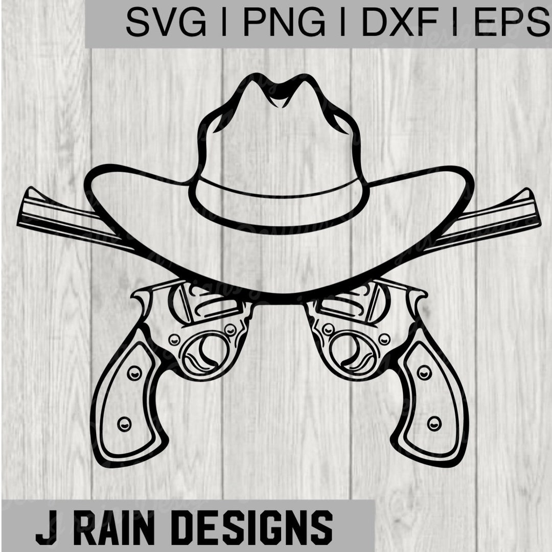 Cowboy Guns Svg Cowboy Svg Cowboy Hat Svg Western Svg - Etsy