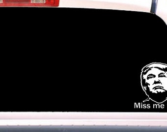 Miss Me yet Trump Sticker | Etsy