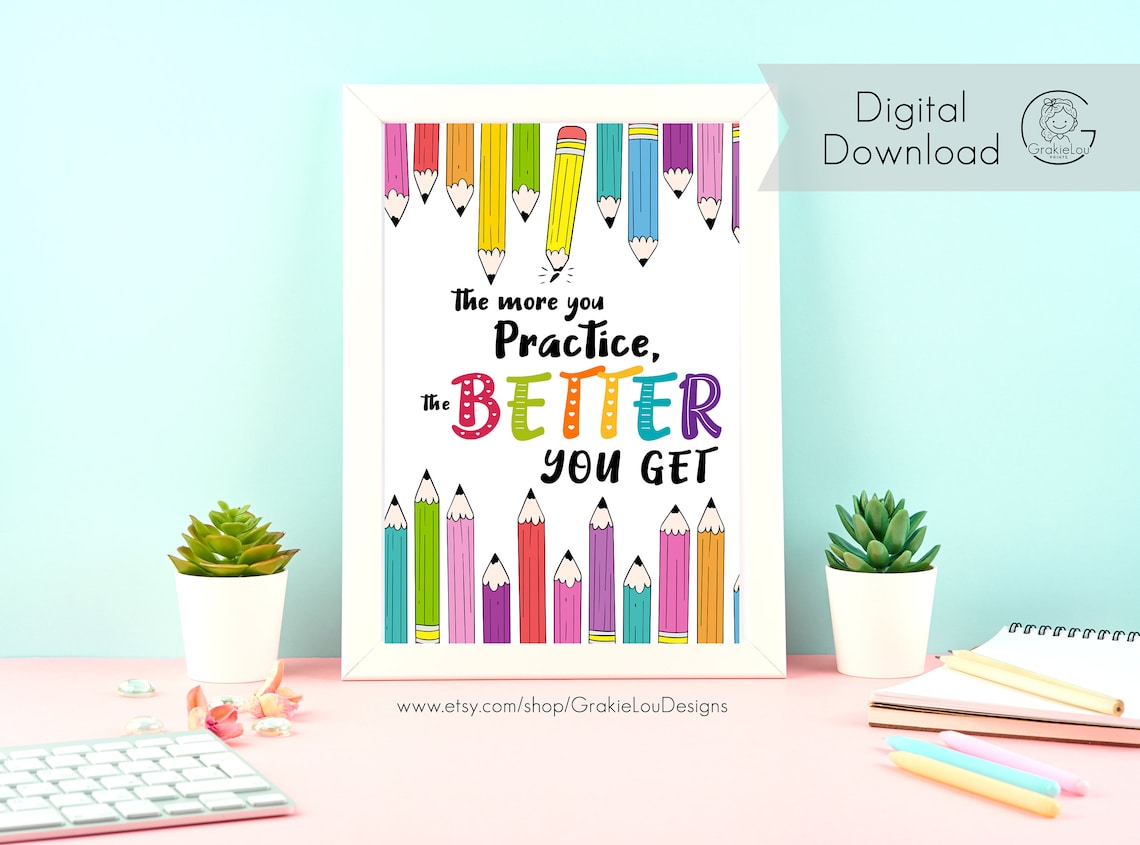 The More You Practice, the Better You Get - Classroom Poster ...