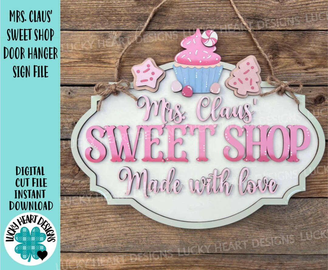 Mrs. Claus' Sweet Shop Door Hanger Sign File SVG, Christmas, Santa ...