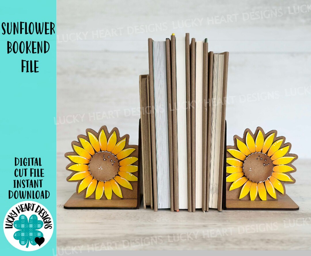 Sunflower Bookend File SVG, Glowforge, Reading, Books, Library, School ...