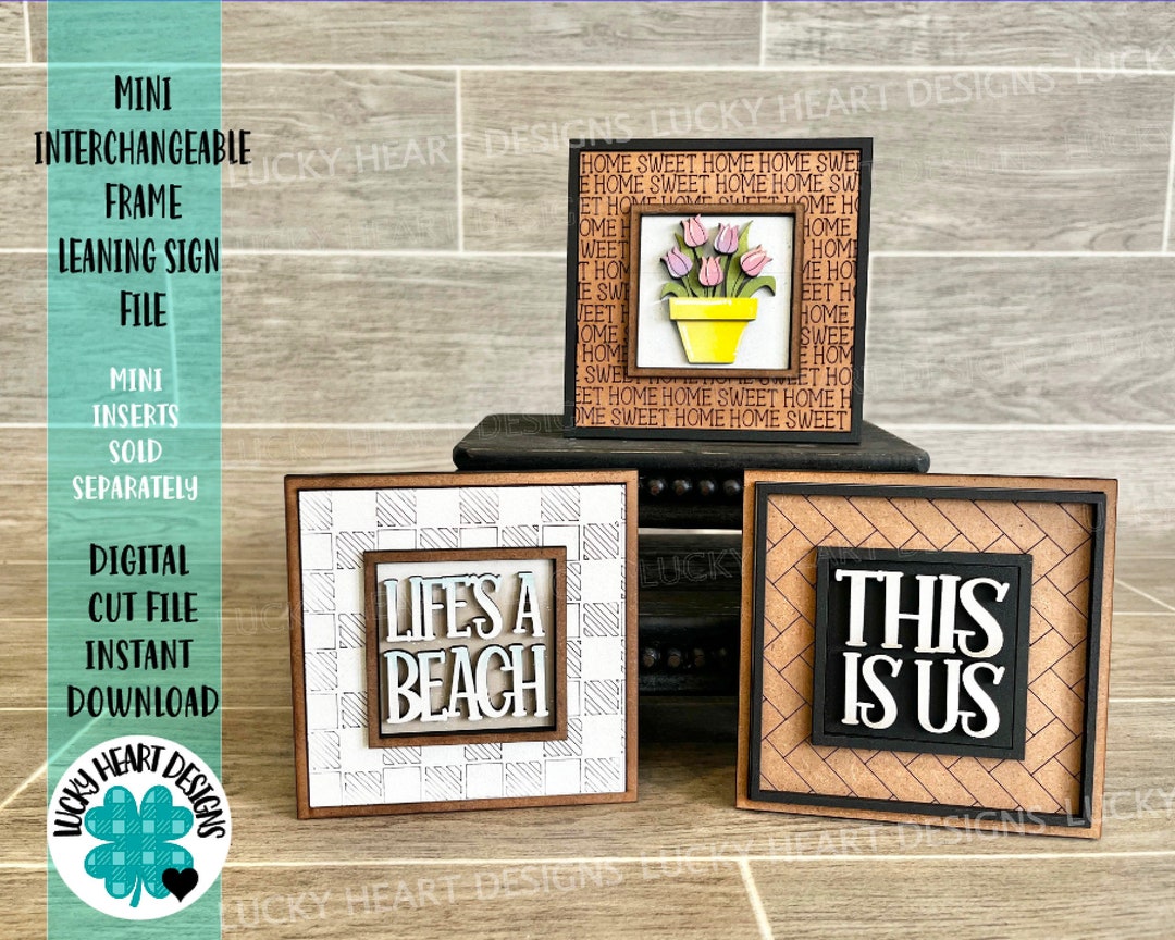MINI Interchangeable Frame Leaning Sign File SVG, Tiered Tray Glowforge ...